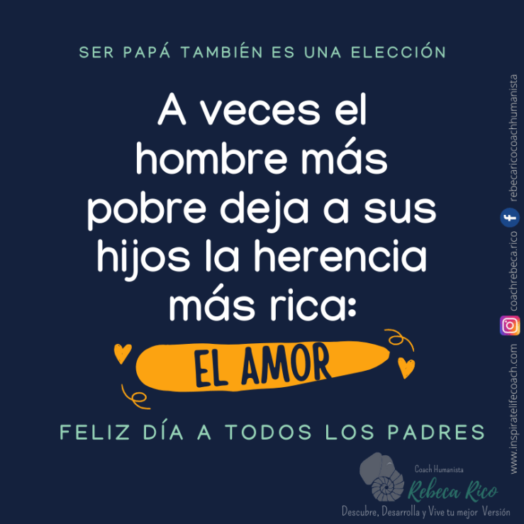 SER PAPÁ también es un Elección. – Rebeca Rico